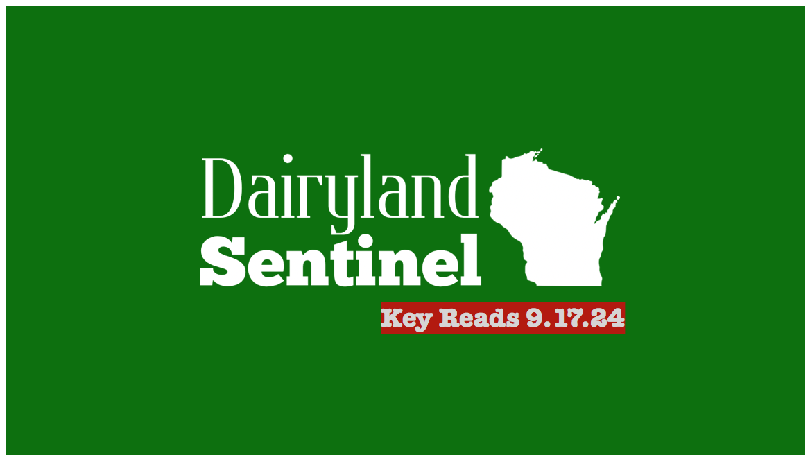 Key Reads - Tuesday, September 17, 2024 | Dairyland Sentinel